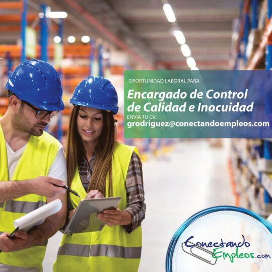 ENCARGADO DE CONTROL DE CALIDAD E INOCUIDAD – Conectando Empleos
